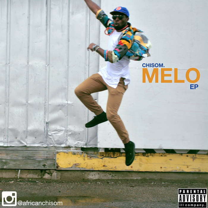 Chisom – Melo (Album Stream) – 7th Boro: Hip Hop City