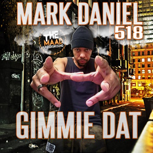 Mark Daniel – Gimmie Dat (Prod Louie Stylez) (Video) – 7th Boro: Hip ...